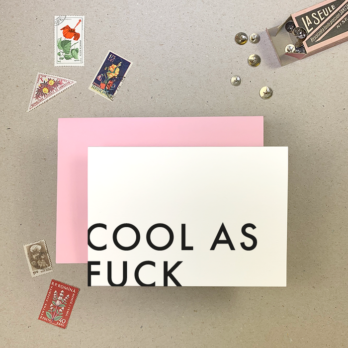 Cool As Fuck Greetings Card